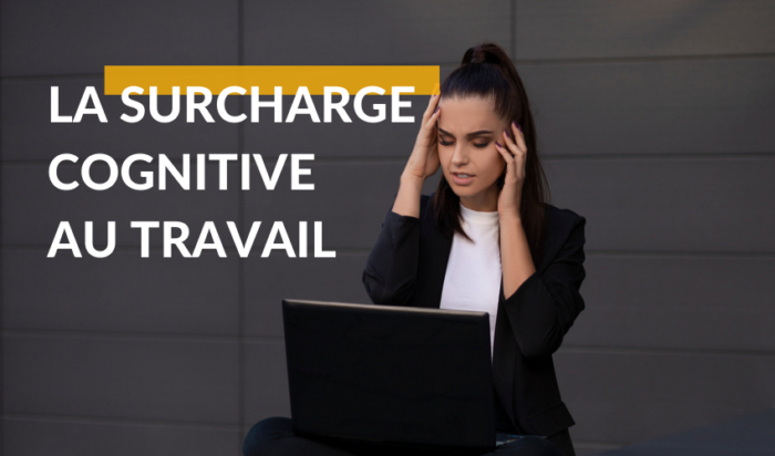 Limiter la surcharge cognitive - LeDIAG Limiter la surcharge cognitive - LeDIAG